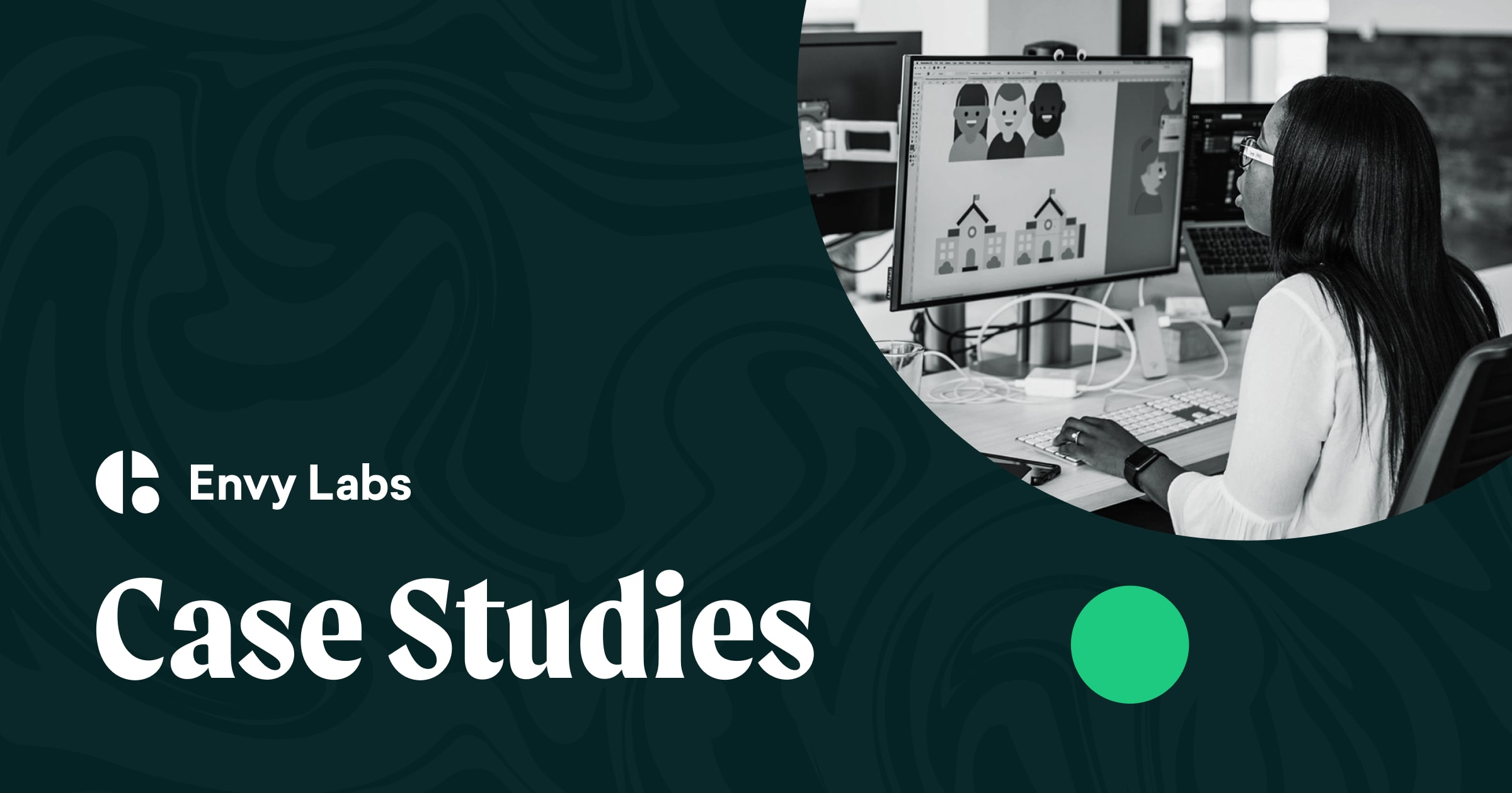 Envy Labs | Case Studies